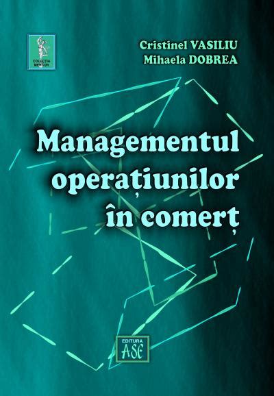 Managementul Operatiunilor De Comert Editura Ase