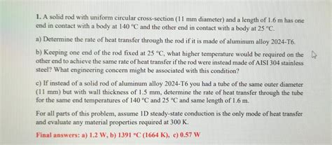 Solved 1 A Solid Rod With Uniform Circular Cross Section Chegg Com