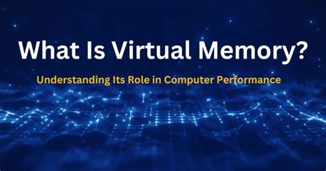what is virtual memory how it works and why it s important simitech