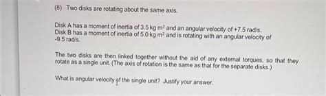 Solved 8 Two Disks Are Rotating About The Same Axis Disk
