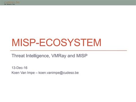 Misp Ecosystem Threat Intelligence Vmray Misp Ppt