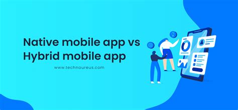 Native Vs Hybrid Mobile Apps Which Is Right For Your Project
