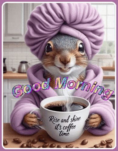 Good Morning Rise And Shine  Good Morning Rise And Shine Coffee