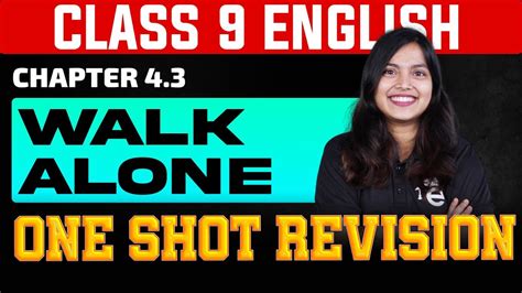 Class 9 English Chapter 4 3 Walk Alone One Shot Revision Eduport Youtube