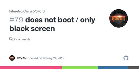Does Not Boot Only Black Screen Issue 79 Kiteretro Circuit Sword