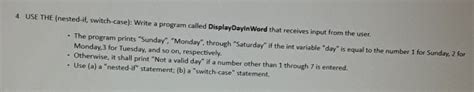 Solved 4 Use The Nested Switch Case Write A Program