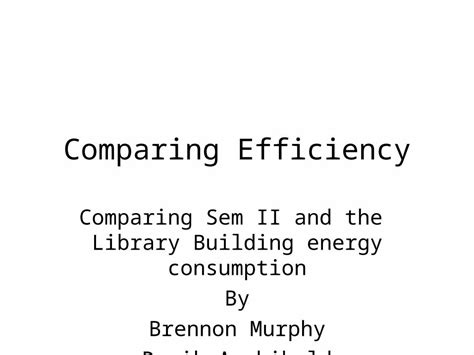 Ppt Comparing Efficiency Comparing Sem Ii And The Library Building