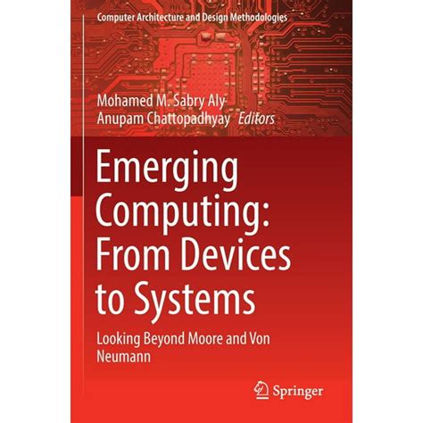 computer architecture and design methodologies emerging computing from devices to systems