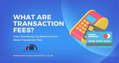 Everything You Need To Know About Transaction Fees