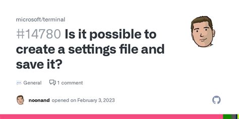 Is It Possible To Create A Settings File And Save It · Microsoft Terminal · Discussion 14780