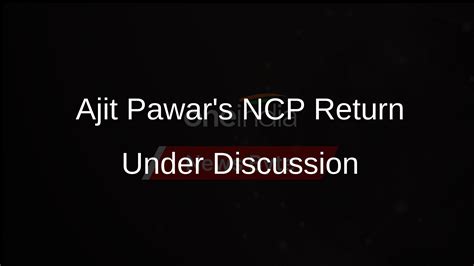 Sharad Pawar Deliberates On Ajit Pawars Ncp Re Entry Oneindia News