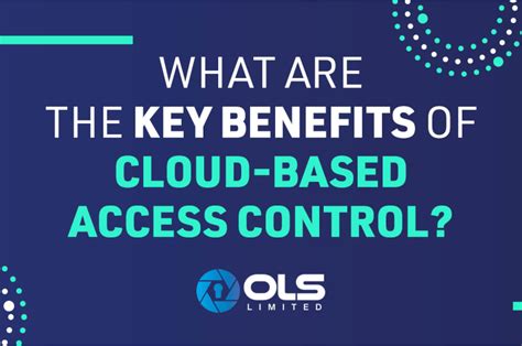 11 Benefits Of Cloud Based Access Control Ols