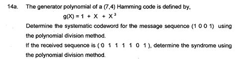 Solved 14a The Generator Polynomial Of A 74 Hamming Code
