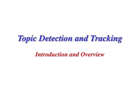 ppt topic detection and tracking powerpoint presentation free
