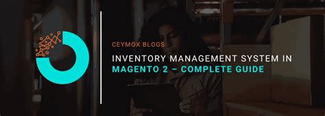 inventory management system magento 2 blogs ceymox