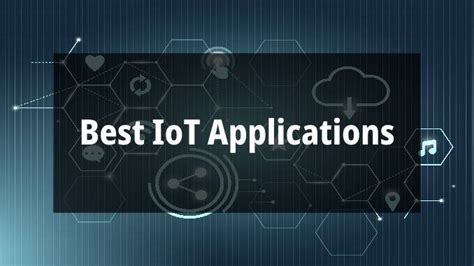 Best Iot Applications Iot Gyaan
