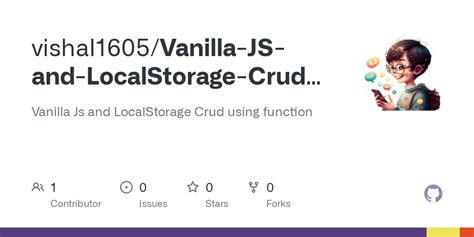 github vishal1605 vanilla js and localstorage crud using function