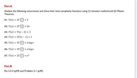 Solved Part A Analyze The Following Recurrences And Show