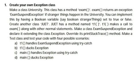 Solved 1 Create Your Own Exception Class Make A Class