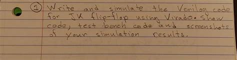 Solved 1 Write And Simulate The Verilog Code For Jk