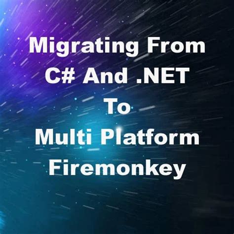 Ten Tips For Migrating From C And Net To Multi Platform Object Pascal
