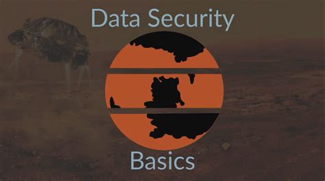 Data Security Basics Distributeddba Developing Data Guardians