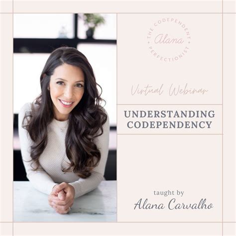 Understanding Codependency Webinar Alana Carvalho