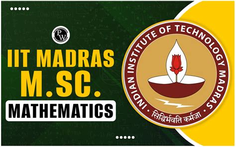 IIT Madras M Sc Mathematics Admission Eligibility Cut Off