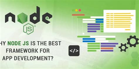 Why Node Js Is The Best Framework For App Development Rdevto
