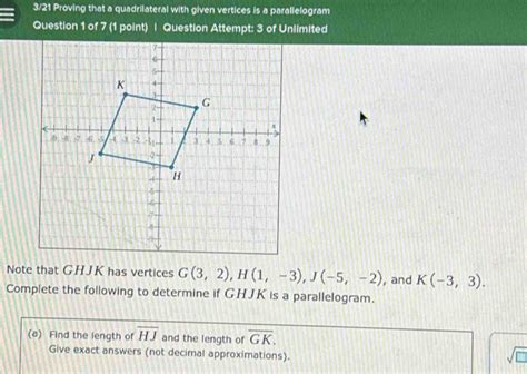 Solved 321 Proving That A Quadrilateral With Given Vertices Is A Parallelogram Question 1 Of 7