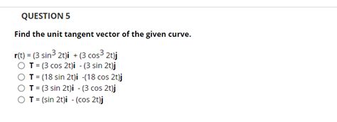 Solved Find The Unit Tangent Vector Of The Given Curve Chegg