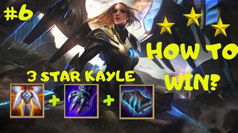 3 Star Kayle ⭐⭐⭐ How To Wİn Serİes 6 I Tft Galaxies Teamfight