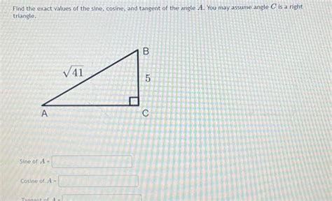Solved Find The Exact Values Of The Sine Cosine And