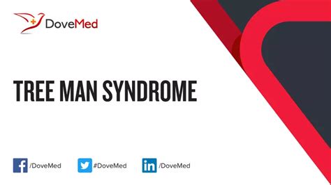 Tree Man Syndrome DoveMed