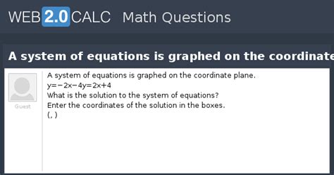 View Question A System Of Equations Is Graphed On The Coordinate Plane