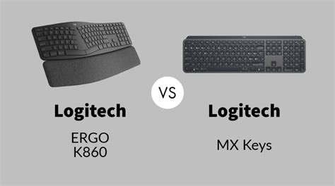 Logitech Ergo K860 Vs Mx Keys Which To Buy Logitech Ergo K860 Vs Mx