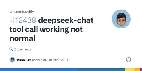 Deepseek Chat Tool Call Working Not Normal · Issue 12438 · Langgeniusdify · Github