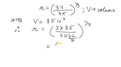 SOLVED The Radius R Of A Sphere Of Volume V Is Given By R Left Frac V Pi Right
