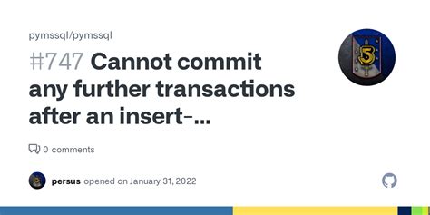 Cannot Commit Any Further Transactions After An Insert Statement Failed