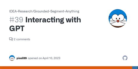 Interacting With Gpt · Issue 39 · Idea Researchgrounded Segment