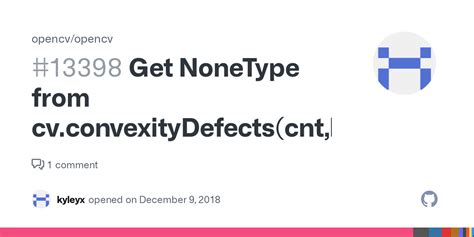 Get NoneType From Cv ConvexityDefects Cnt Hull Issue Opencv Opencv GitHub