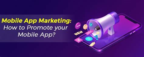 Mobile App Marketing How To Promote Your Mobile App