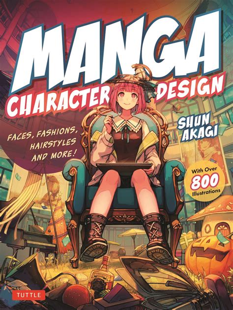 Manga Character Design Faces Fashions Hairstyles And More With Over 800 Illustrations Shun