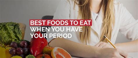 What To Eat On Your Period What To Avoid