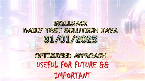 Skillrack Daily Test Java Solution 31012025 Skillrack Coderack