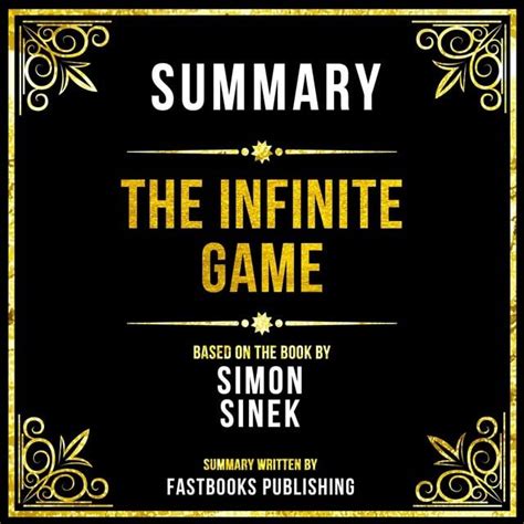Summary The Infinite Game Based On The Book By Simon Sinek In 2025