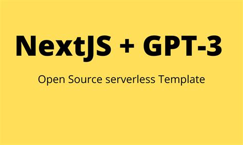 Serverless Nextjsgpt 3 Template Product Information Latest Updates And Reviews 2023