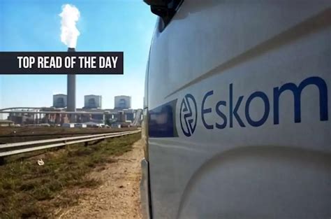 Adriaans Top 10 Reads Of The Day Eskom Security Boss Suspended Joburg Whistleblower Fired