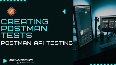 Creating Postman Tests Postman Api Testing Youtube