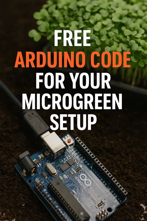 Free Arduino Code For Smart Microgreen Systems Start A Garden